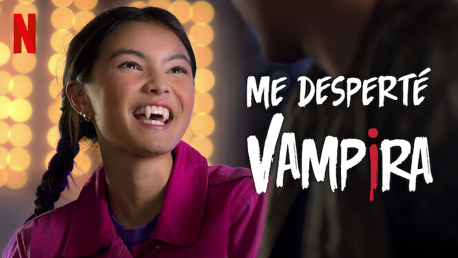 Me desperté vampira (2024) - Netflix | Flixable